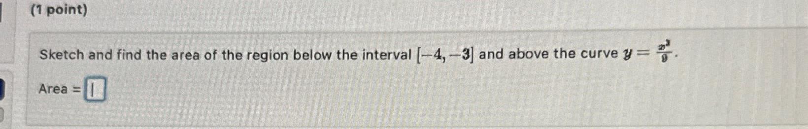 Solved (1 ﻿point)Sketch and find the area of the region | Chegg.com