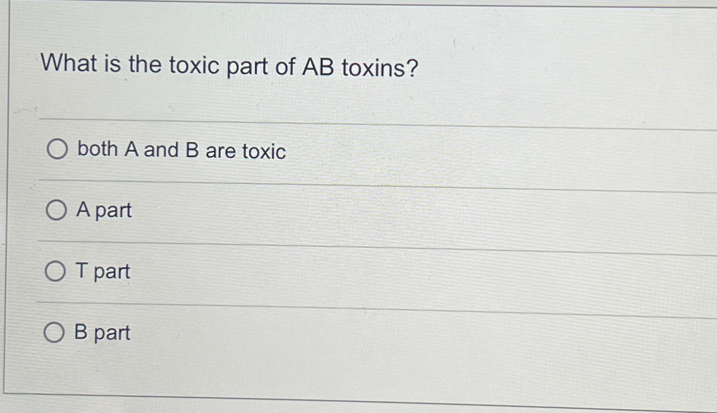 Solved What is the toxic part of AB ﻿toxins?both A and B | Chegg.com