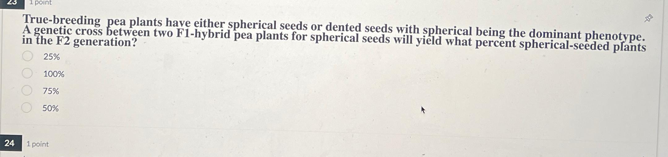 Solved True-breeding pea plants have either spherical seeds | Chegg.com