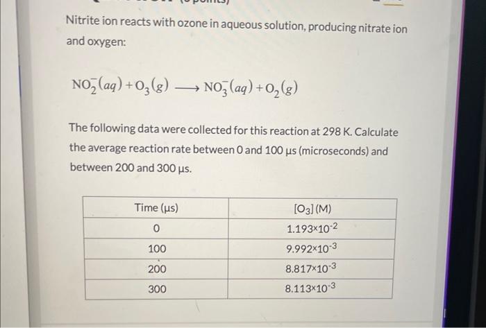 Solved Nitrite ion reacts with ozone in aqueous solution, | Chegg.com