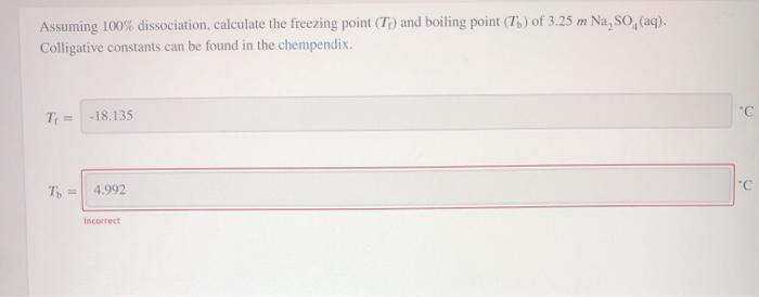 Solved Assuming 100% dissociation, calculate the freezing | Chegg.com