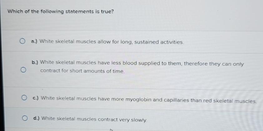 Solved Which of the following statements is true?a.) ﻿White | Chegg.com