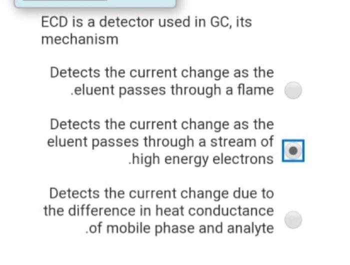 Solved ECD is a detector used in GC, its mechanism Detects | Chegg.com
