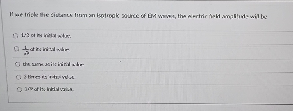 Solved If we triple the distance from an isotropic source of | Chegg.com