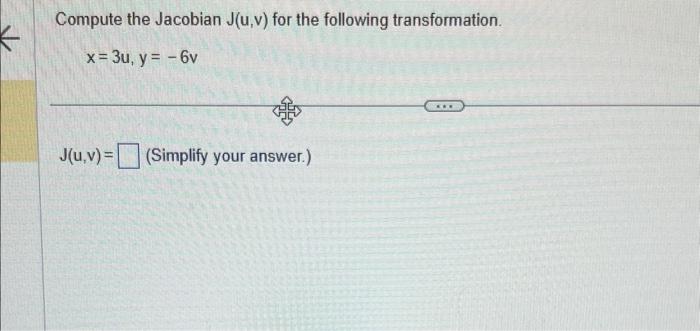 Solved Compute the Jacobian J(u,v) for the following | Chegg.com