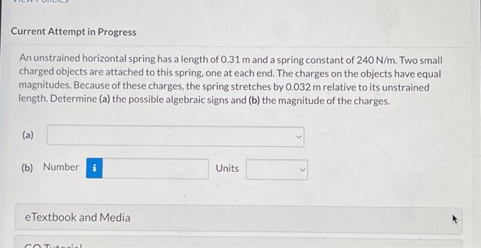 Solved An unstrained horizontal spring has a length of 0.31 | Chegg.com