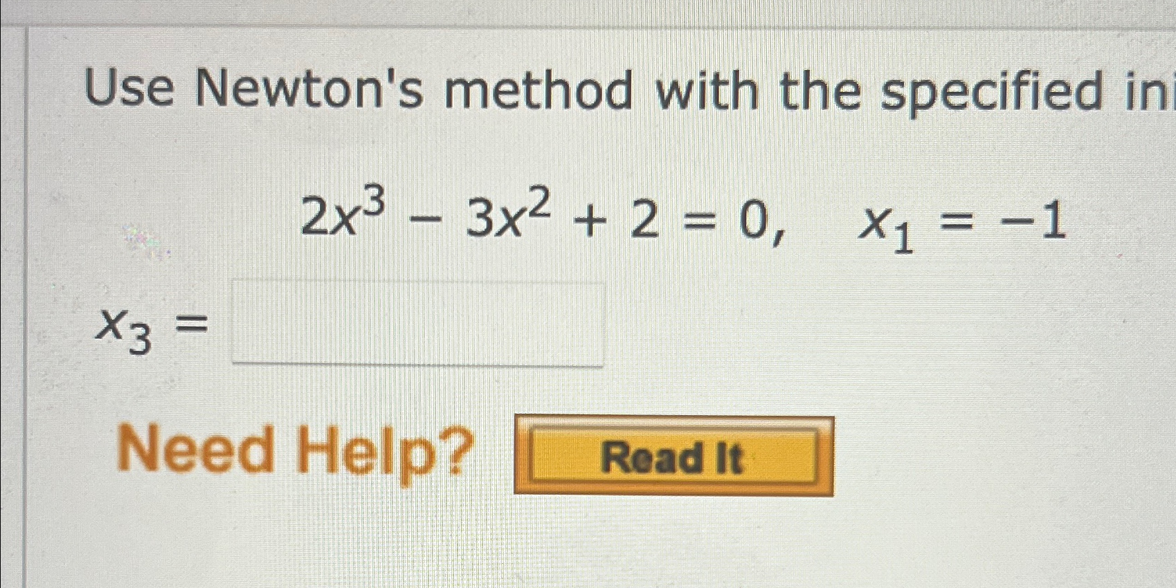 Solved Use Newton's method with the specified | Chegg.com
