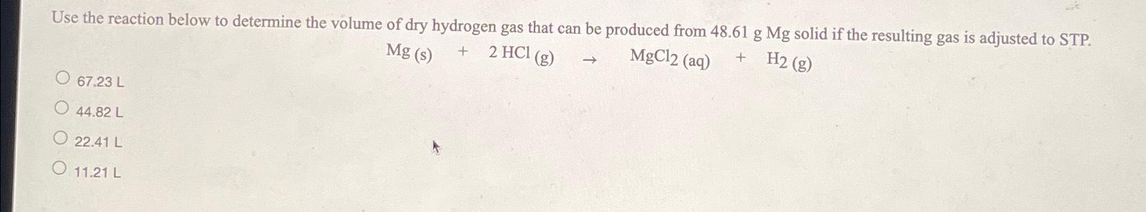 Solved Use the reaction below to determine the volume of dry | Chegg.com