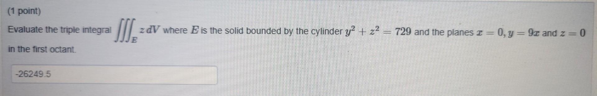 Solved Evaluate the triple integral ∭EzdV where E is the | Chegg.com