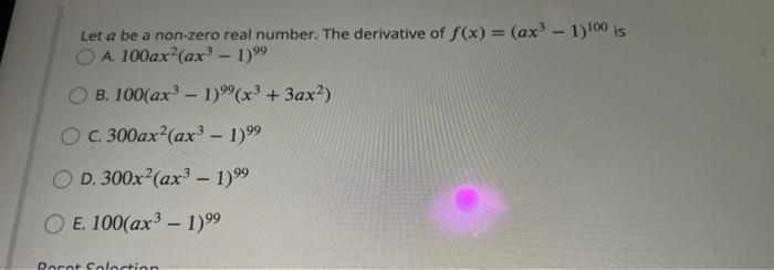 Solved Let a be a non-zero real number. The derivative of | Chegg.com