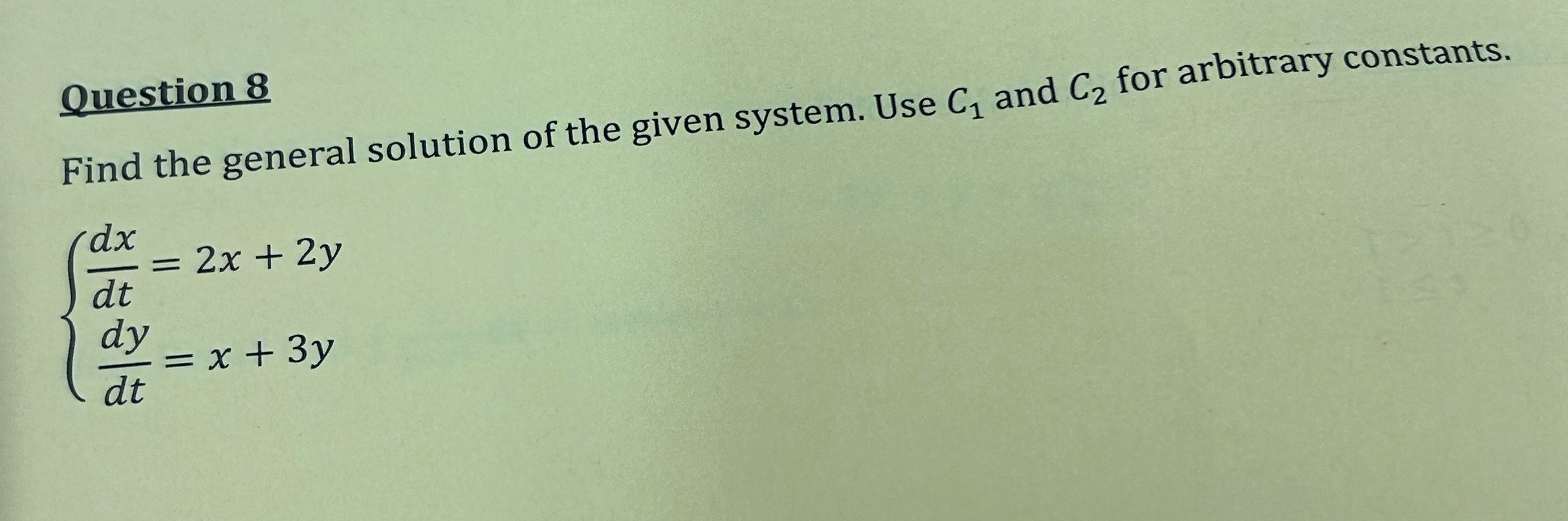 Solved Question 8Find the general solution of the given | Chegg.com