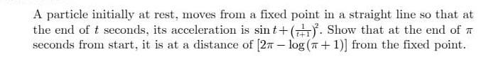 Solved A particle initially at rest, moves from a fixed | Chegg.com