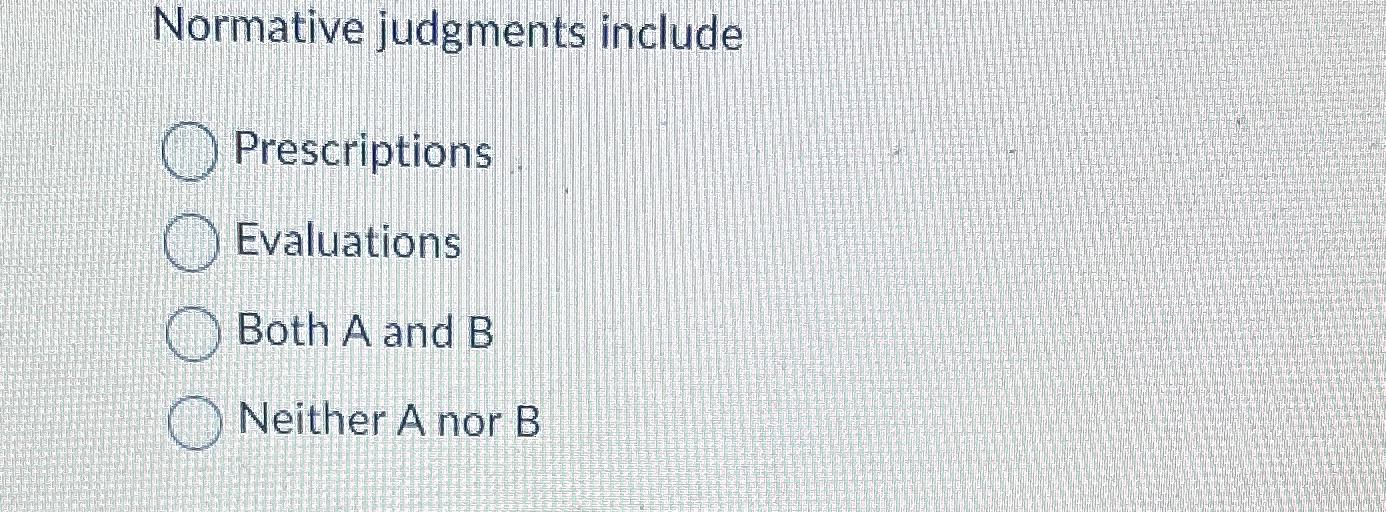 Solved Normative judgments | Chegg.com