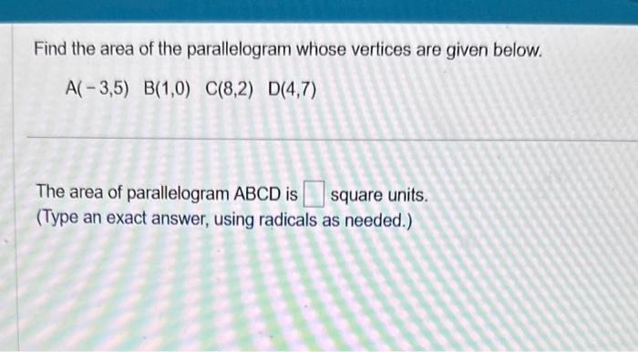 Solved Find the area of the parallelogram whose vertices are | Chegg.com