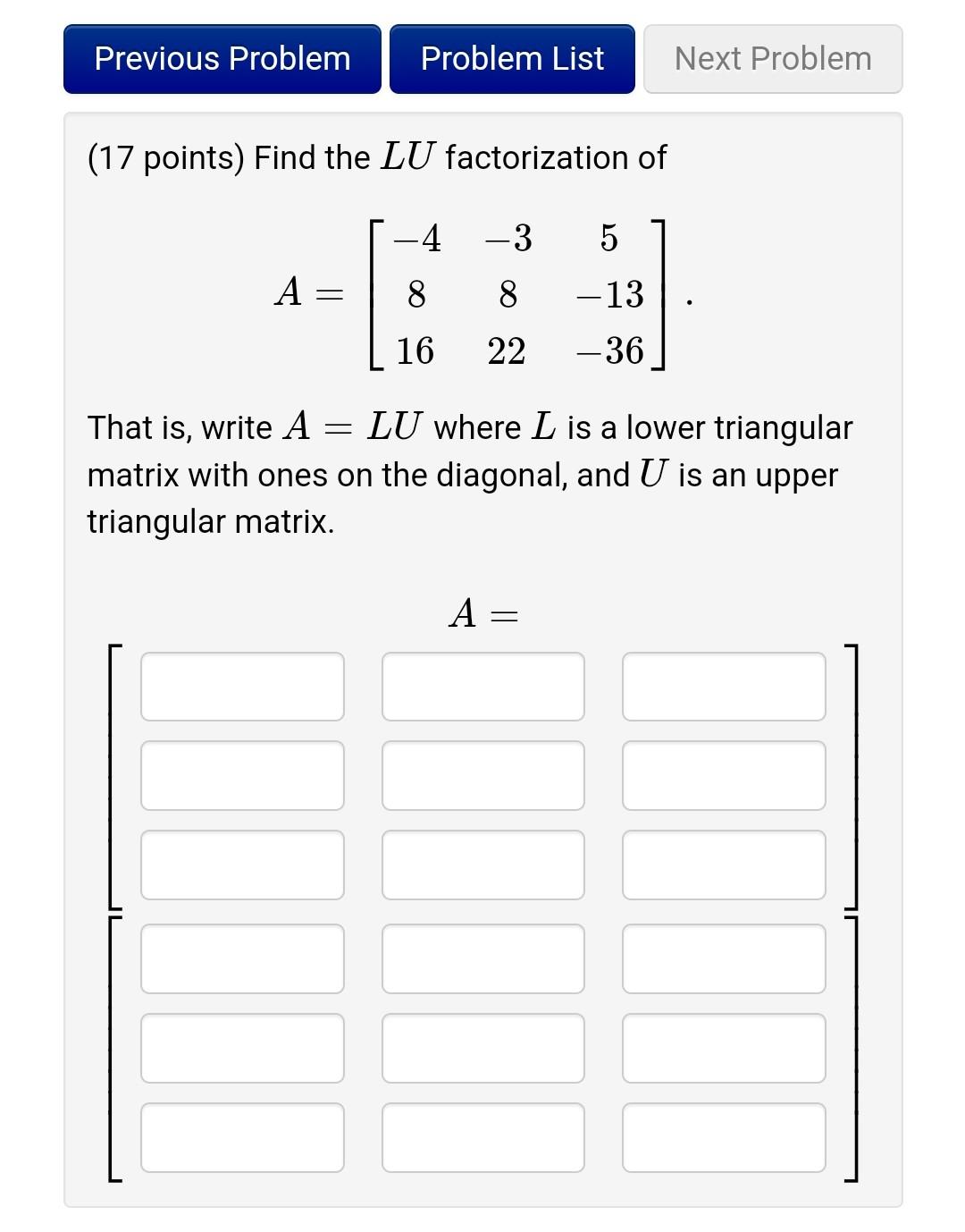 Solved (17 points) Find the LU factorization of | Chegg.com