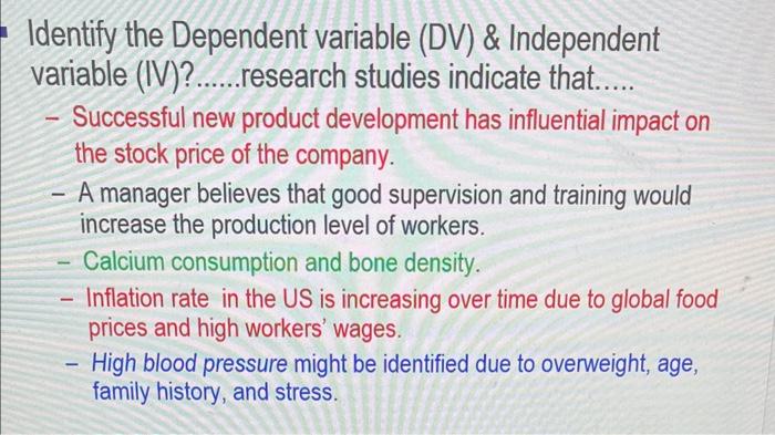 Solved Identify the Dependent variable (DV) \& Independent | Chegg.com