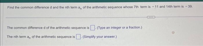 Solved Find the common difference \\( d \\) and the nth term | Chegg.com