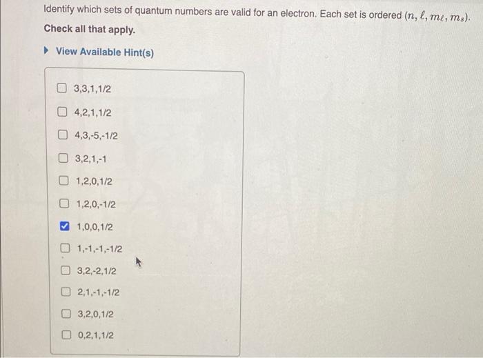 Solved Identify which sets of quantum numbers are valid for | Chegg.com