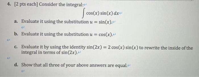 Solved 4. [2 pts each] Consider the integral: cos(x) sin(x) | Chegg.com