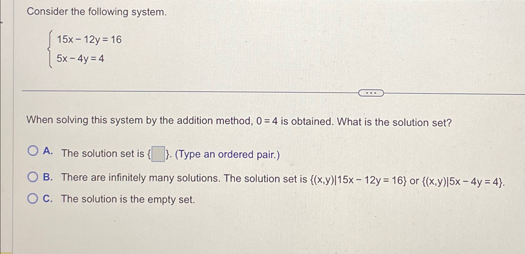 Solved Consider the following system.15x-12y=165x-4y=4When | Chegg.com