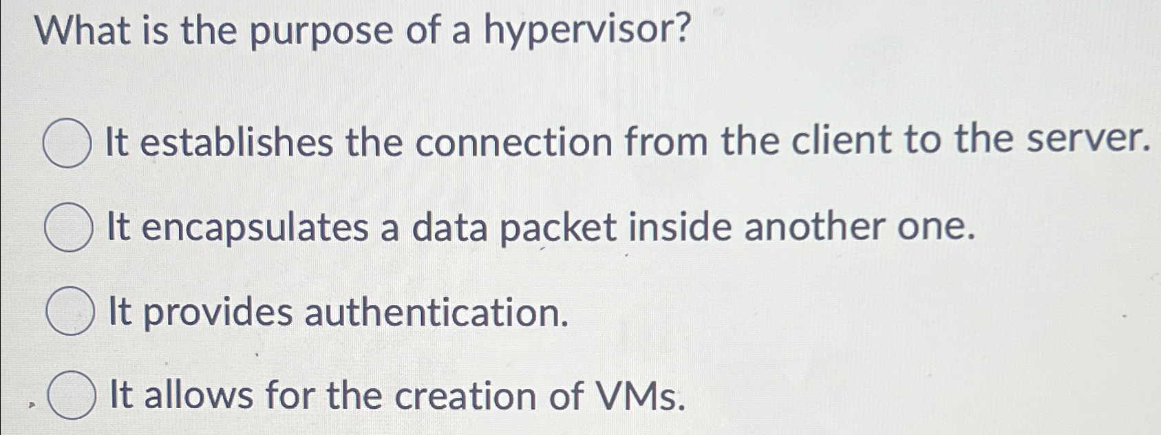 Solved What is the purpose of a hypervisor?It establishes | Chegg.com