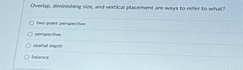 Solved Overlap, diminishing size, and vertical placement are | Chegg.com