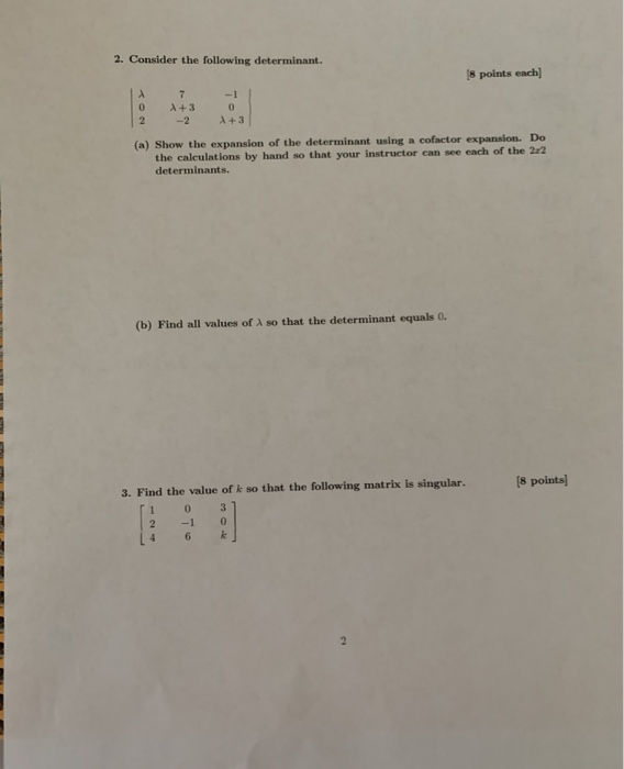 Solved 2. Consider the following determinant. s points each) | Chegg.com
