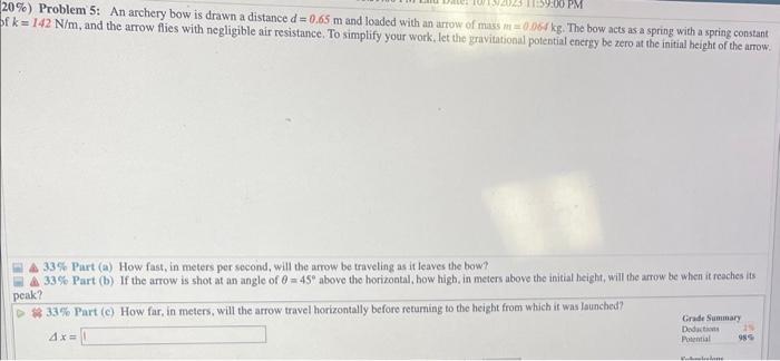 Solved 20\%) Problem 5: An archery bow is drawn a distance | Chegg.com