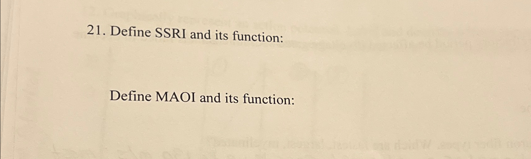 Solved Define SSRI and its function:Define MAOI and its | Chegg.com