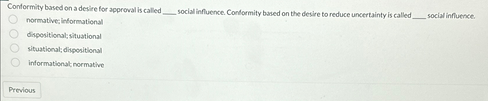 Solved Conformity based on a desire for approval is called | Chegg.com