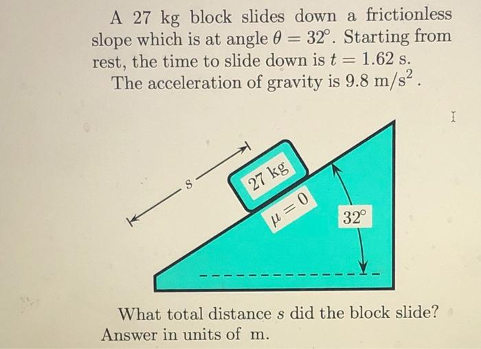 Solved A 27 kg block slides down a frictionless slope which | Chegg.com