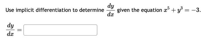 Solved Use implicit differentiation to determine dxdy given | Chegg.com