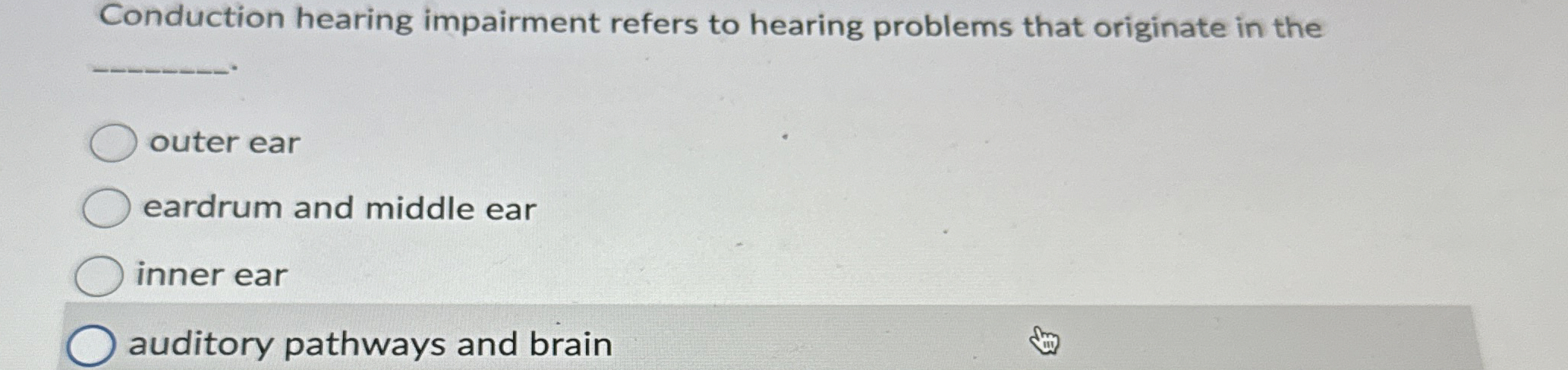 Solved Conduction hearing impairment refers to hearing | Chegg.com