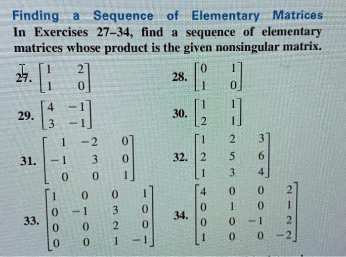 Solved Finding a Sequence of Elementary Matrices In | Chegg.com