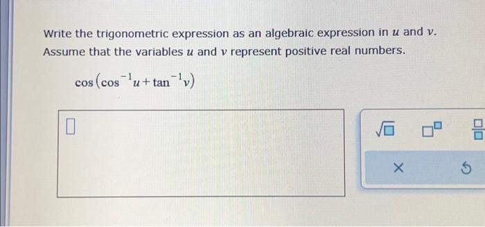 Solved Write the trigonometric expression as an algebraic | Chegg.com