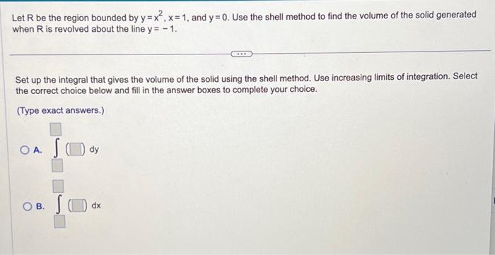 Solved Let R be the region bounded by y=x2,x=1, and y=0. Use | Chegg.com