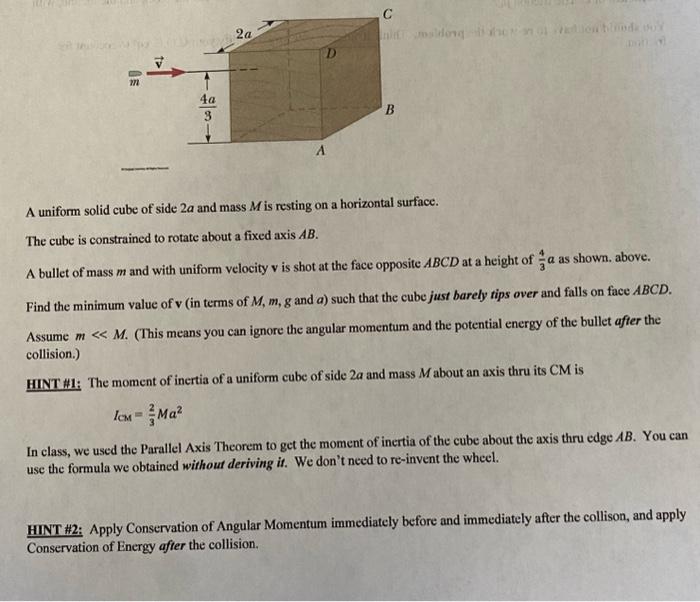 Solved A uniform solid cube of side 2a and mass M is resting | Chegg.com