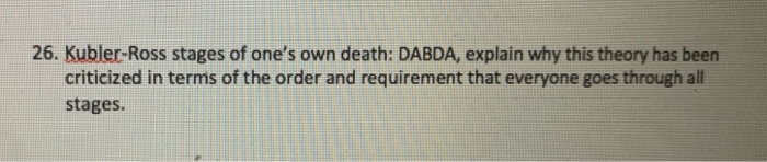 Solved 26. Kubler-Ross stages of one's own death: DABDA, | Chegg.com