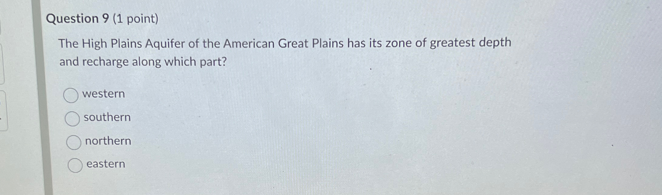 Solved Question 9 (1 ﻿point)The High Plains Aquifer of the | Chegg.com