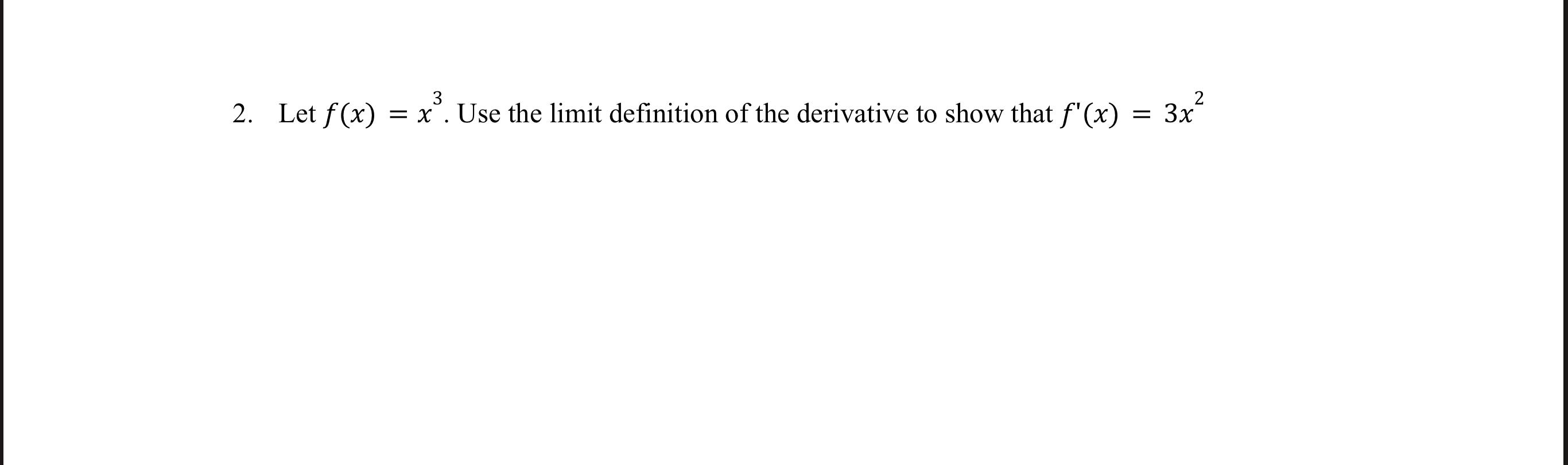 Solved Let f(x)=x3. ﻿Use the limit definition of the | Chegg.com