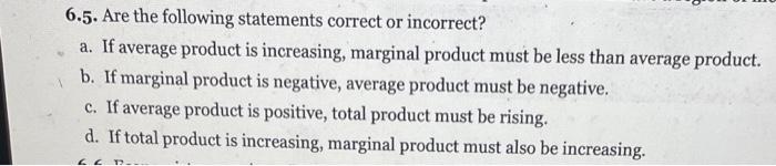 Solved 6.5. Are the following statements correct or | Chegg.com