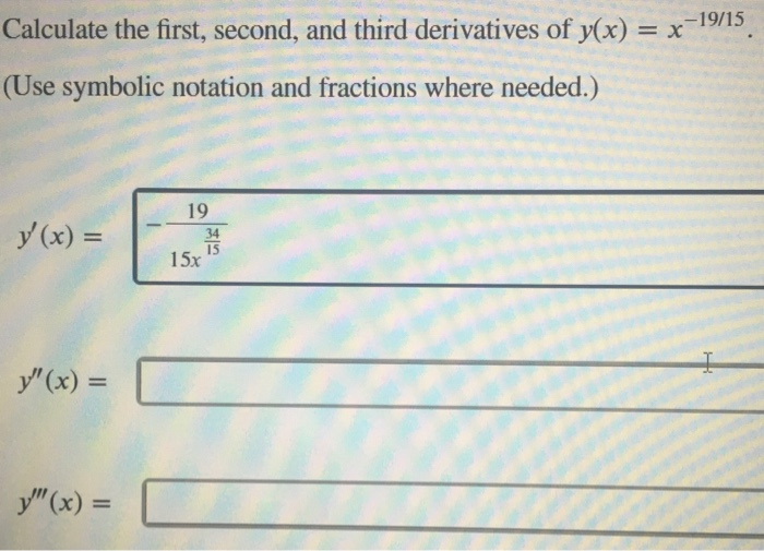 Solved Calculate the first, second, and third derivatives of | Chegg.com