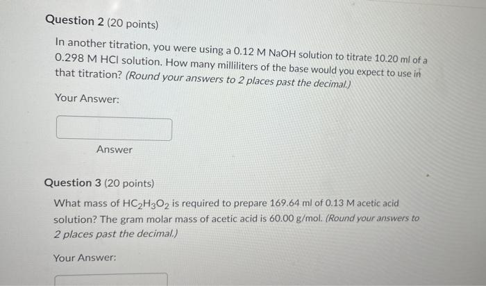Solved Question 2 ( 20 points) In another titration, you | Chegg.com