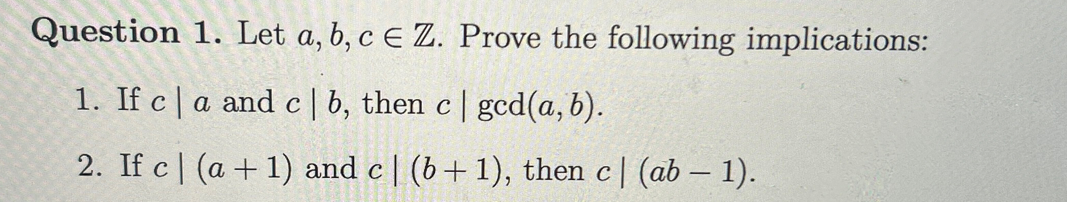 Question 1. ﻿Let a,b,cinZ. Prove the following | Chegg.com