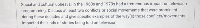 Social and cultural upheaval in the 1960 s and 1970 s | Chegg.com