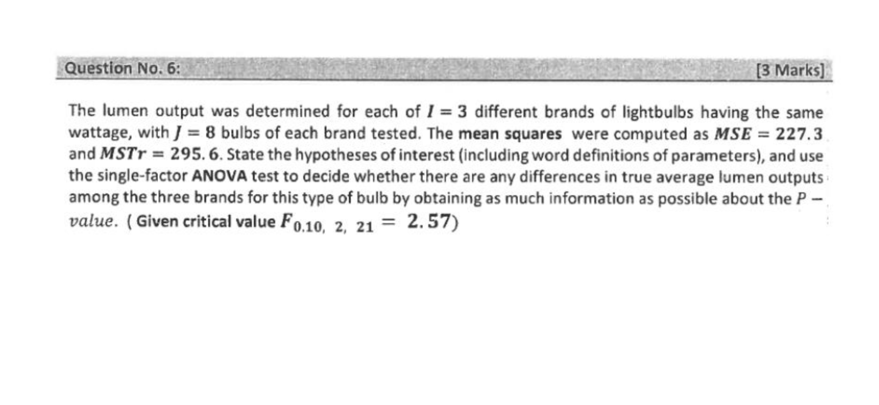 Solved Question No. 6:[3 ﻿Marks]The lumen output was | Chegg.com