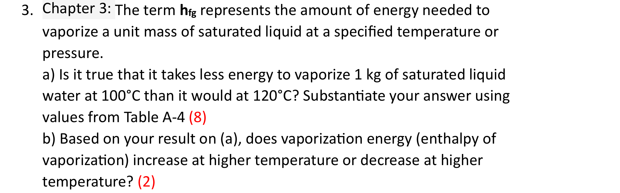 Solved Chapter 3: The term h_(fg) represents the amount of | Chegg.com