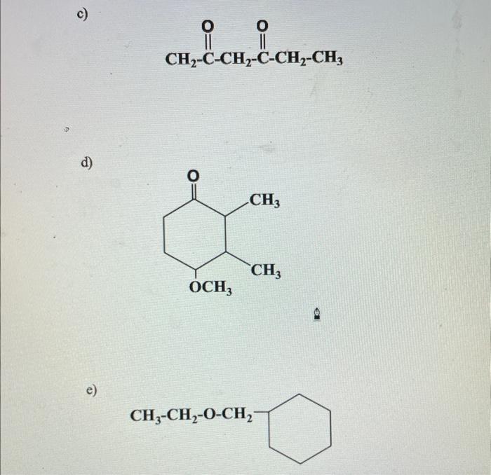 Solved c) d) e) 유유 CH₂-C-CH₂-C-CH2-CH3 OCH3 CH3 CH3 | Chegg.com