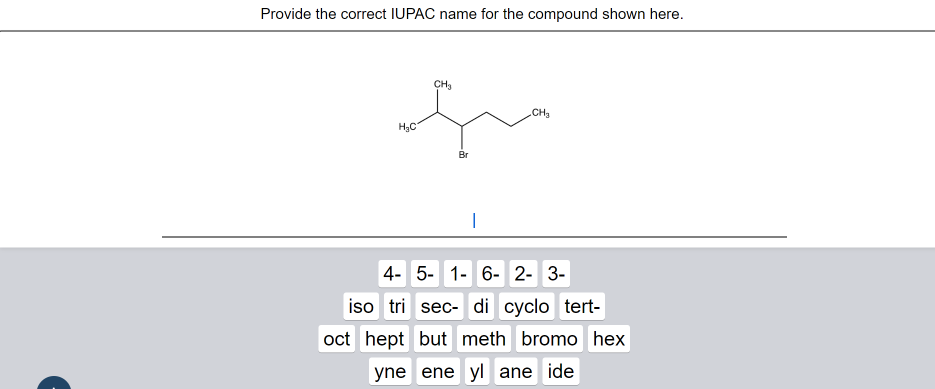 Solved Provide the correct IUPAC name for the compound shown | Chegg.com