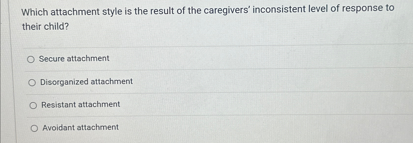 Solved Which attachment style is the result of the | Chegg.com